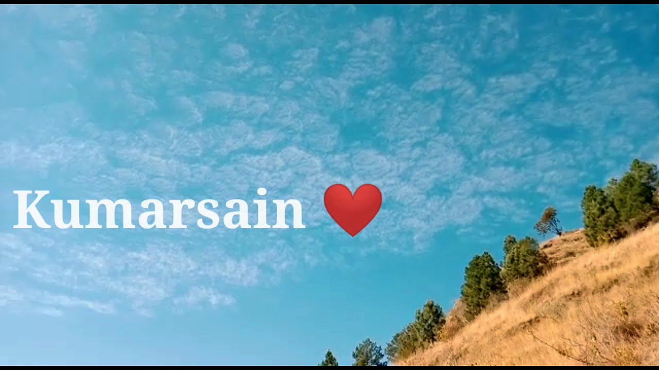 Beauty of Kumarsain || Himachal Pradesh - YouTube