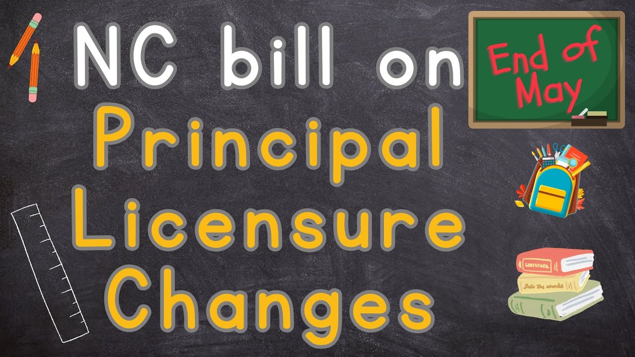 BILL UPDATE: NC Changes to Principal Licensure (5/24/23) - Senate Edu ...