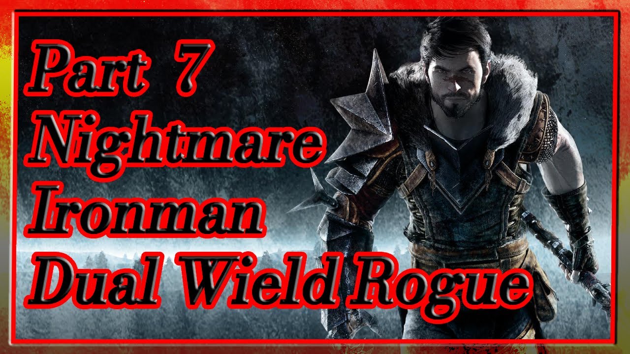 Dragon Age 2 - 2022 - Dual Wield Rogue - Nightmare Ironman - Part 7 ...