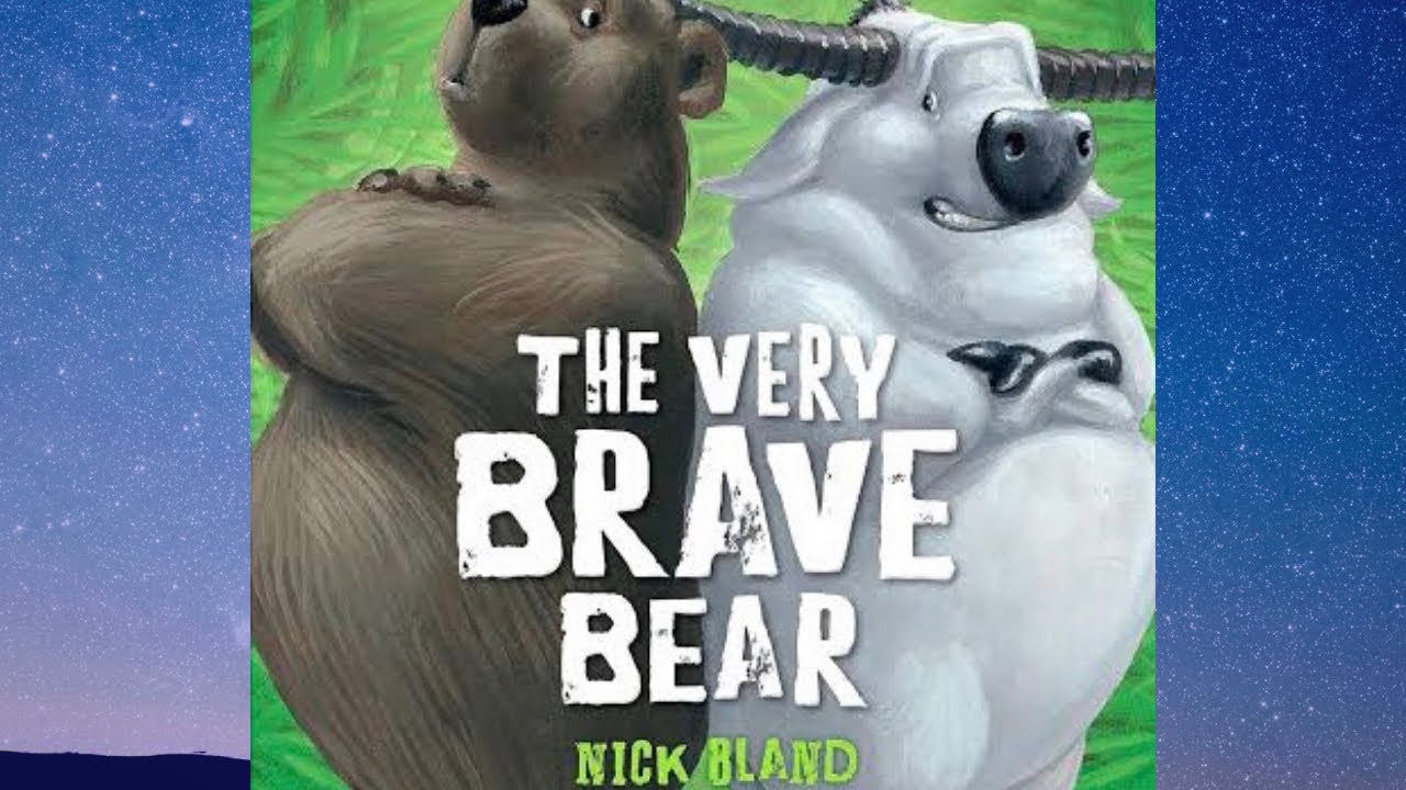 Very Brave Bear Storytime Youtube