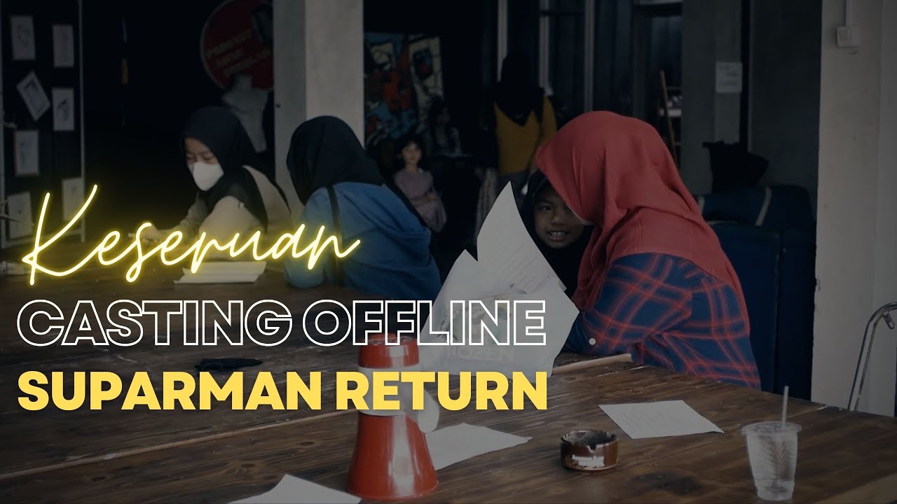 KESERUAN CASTING OFFLINE SUPARMAN RETURN | Talkie Films - YouTube