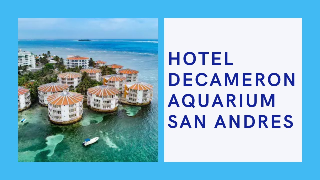 🏢HOTELES (SAN ANDRÉS) // DECAMERON AQUARIUM 🏖 - YouTube