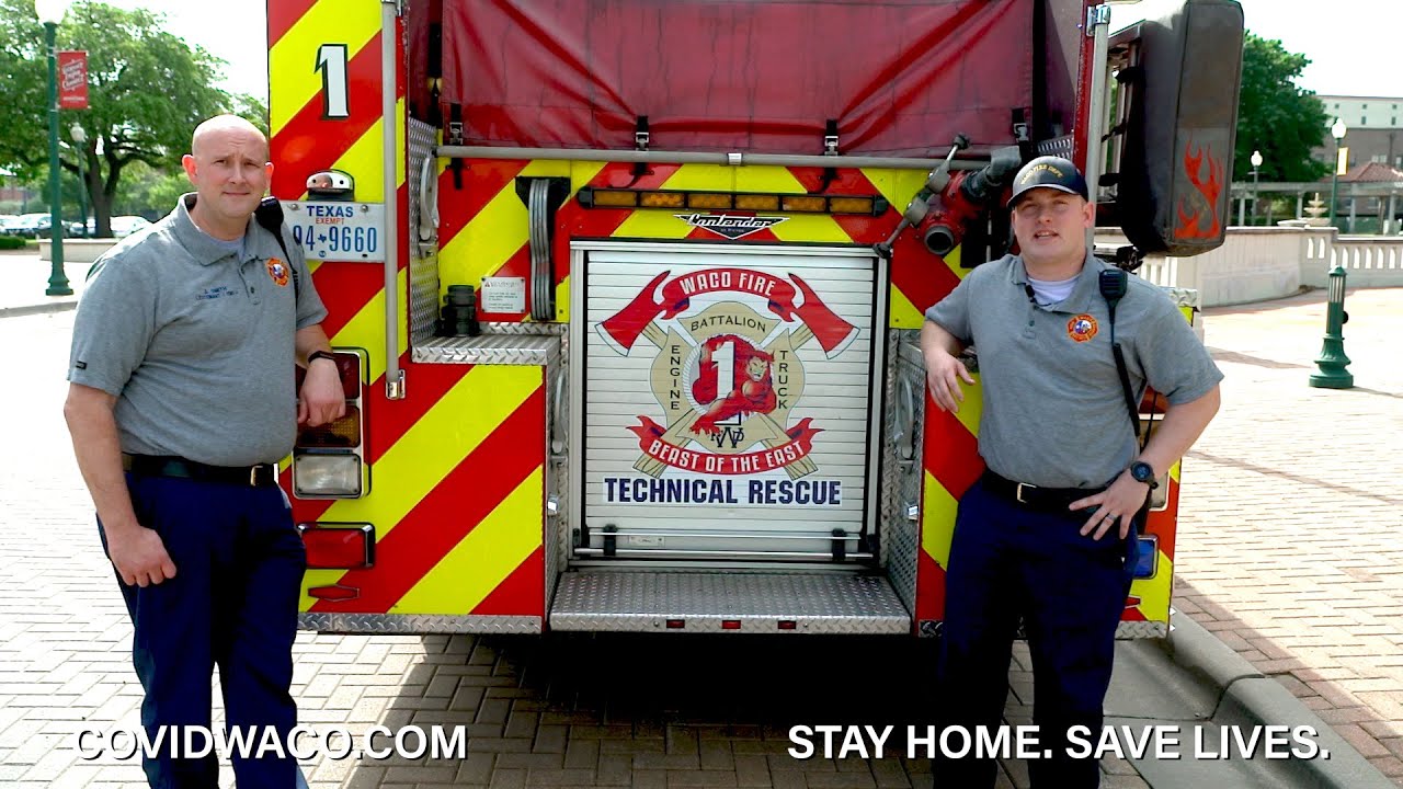 Waco Fire Department, COVID-19 Response. Stay Home. Save Lives. (Longer ...