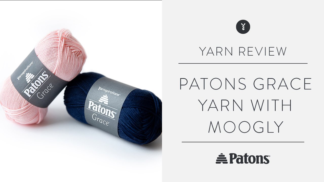 Patons Grace Review with Tamara of Moogly Blog | Mercerized Cotton Yarn ...