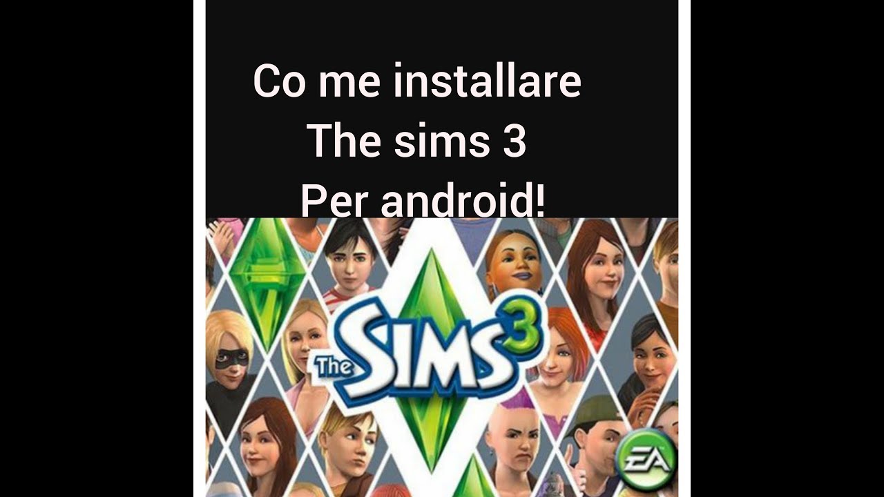 Come installare the sims 3 gratis per android - YouTube