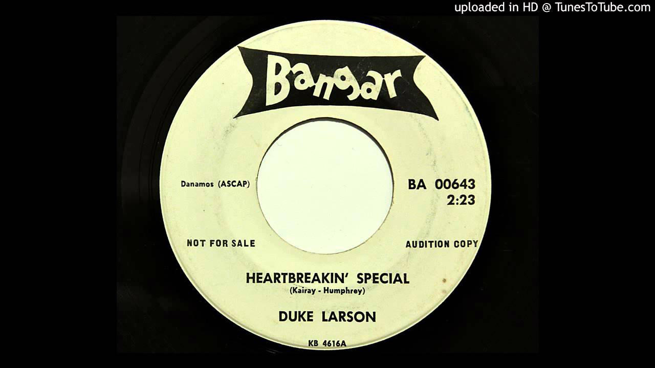 Duke Larson - Heartbreakin' Special (Bangar 00643) [1964 rockabilly ...