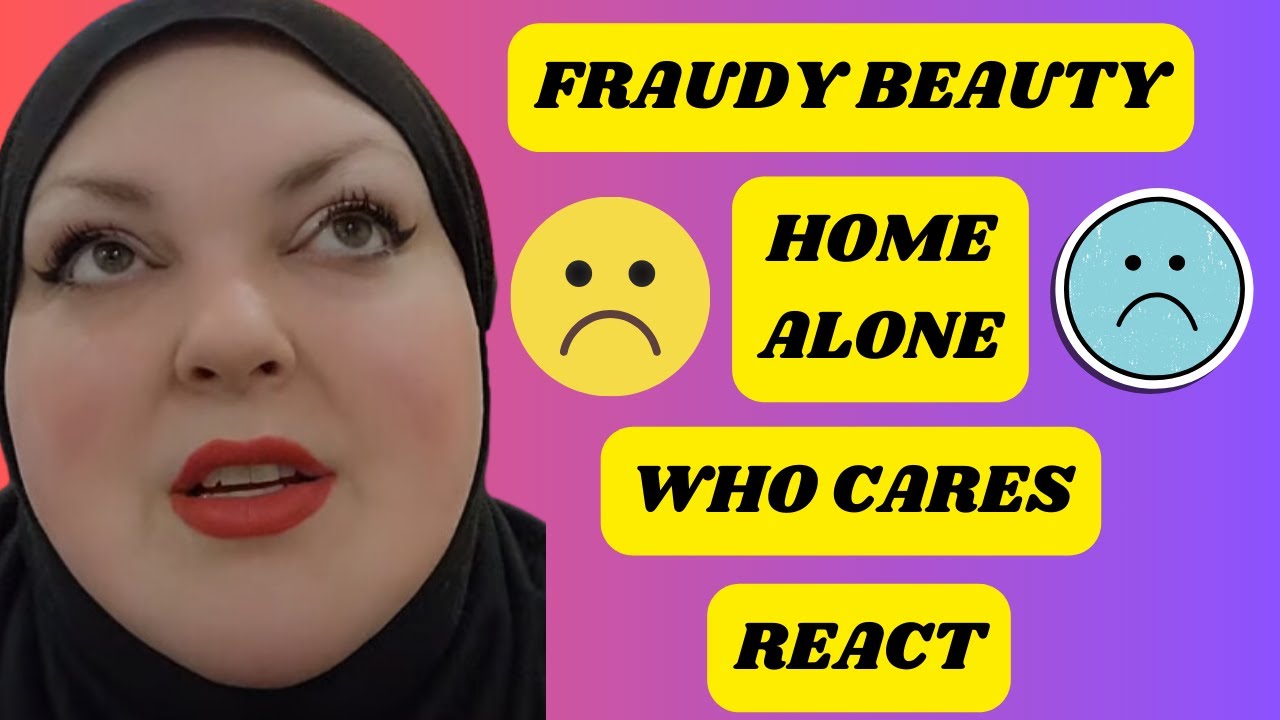 FRAUDY BEAUTY HOME ALONE WHO CARES REACT - YouTube