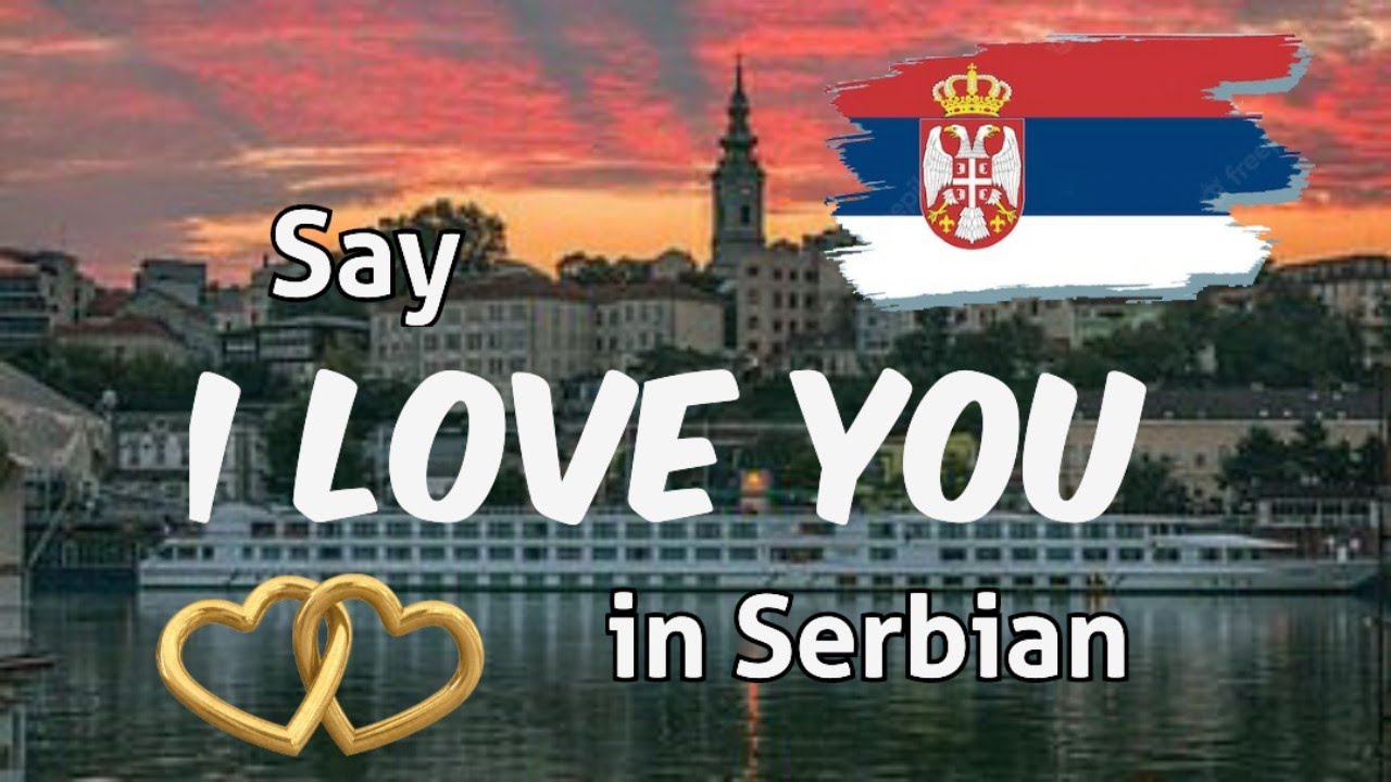 How to say I love you in Serbian - Learn Serbian - Happy Valentine's ...