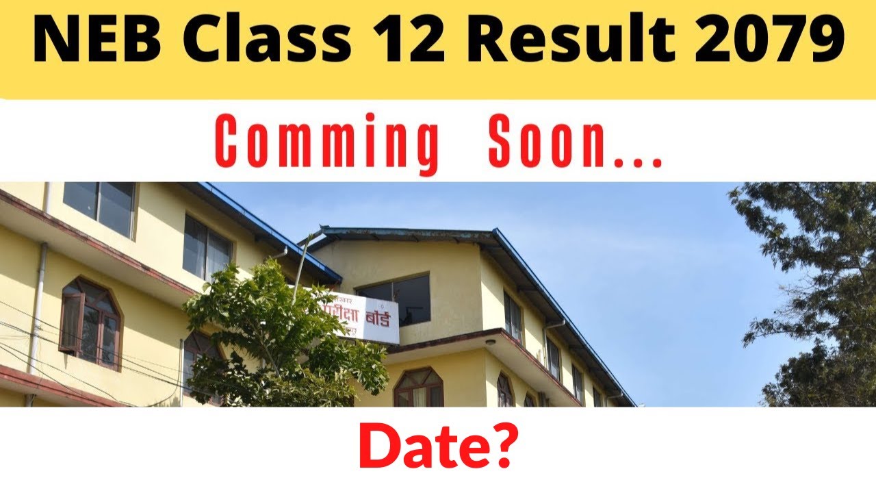 NEB Class 12 Result Latest Update | Class 12 Result 2079 News | NEB ...