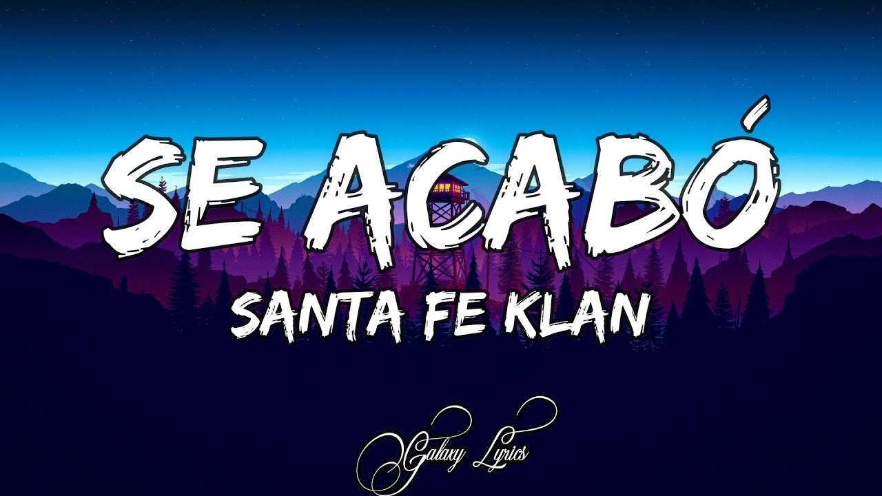 Santa Fe Klan - Se Acabó (LETRA) 🎵 - YouTube Music