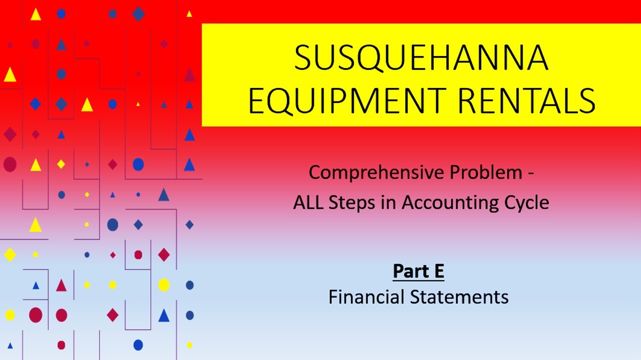 Part E | Financial Statements | Susquehanna Equipment Rentals ...