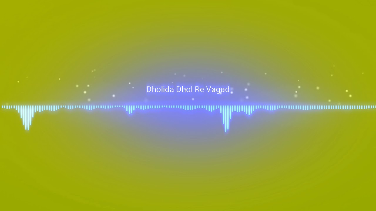 Dholida Dhol Re Vagad with Lyrics - YouTube