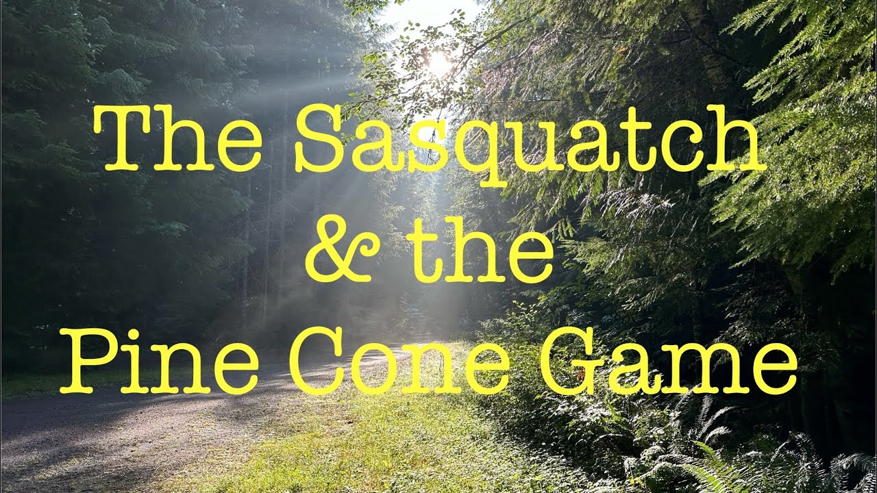 The Sasquatch & the Pine Cone Game - YouTube