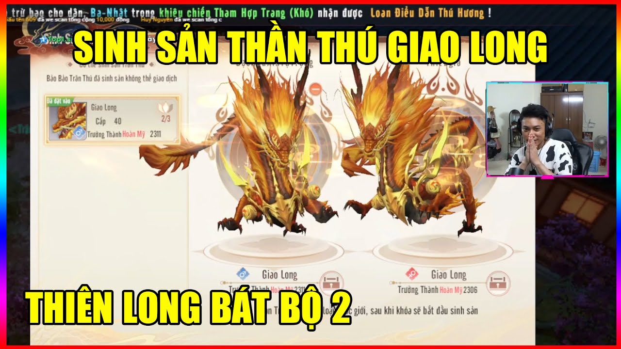 Thiên Long Bát Bộ 2 Mobile VNG: Mở Trứng Và Sinh Sản Thần Thú Giao Long ...