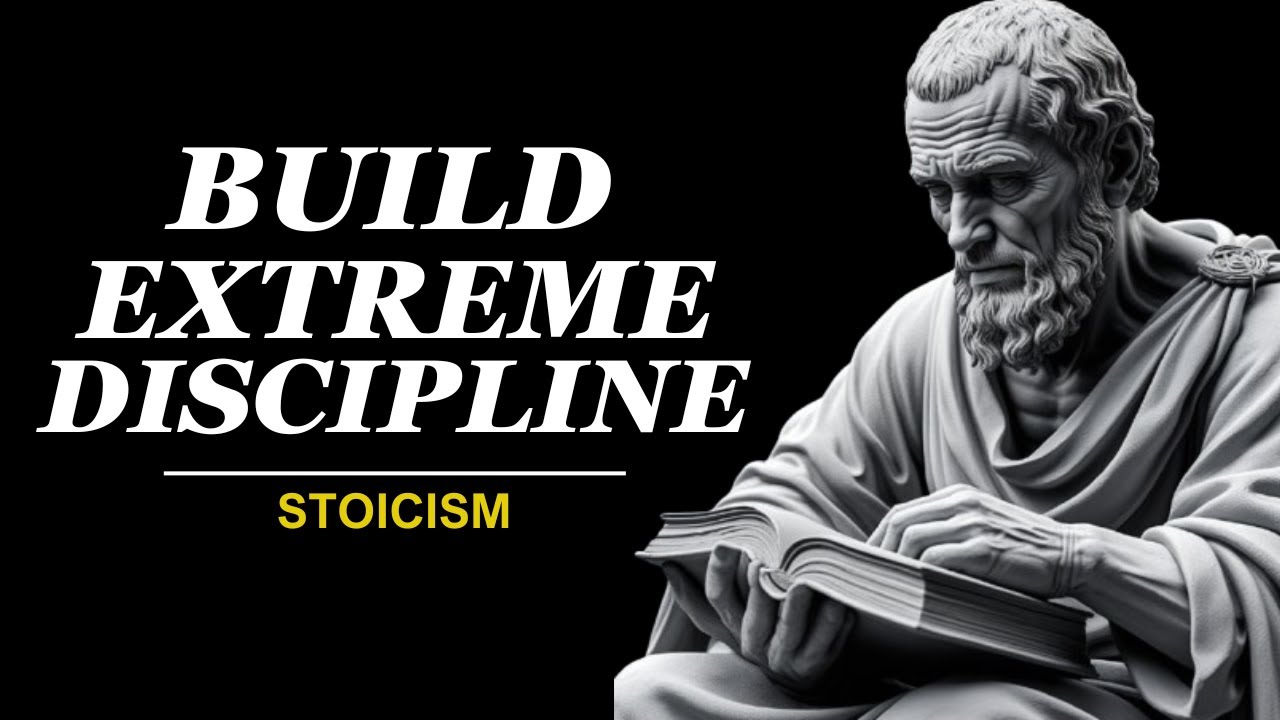 BUILD EXTREME DISCIPLINE with These 9 Stoic Secrets - YouTube