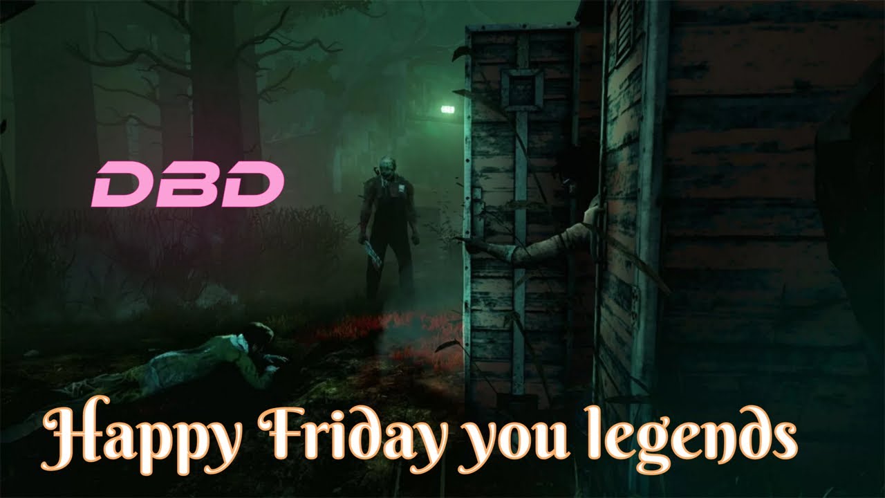 Dbd Happy Friday - YouTube