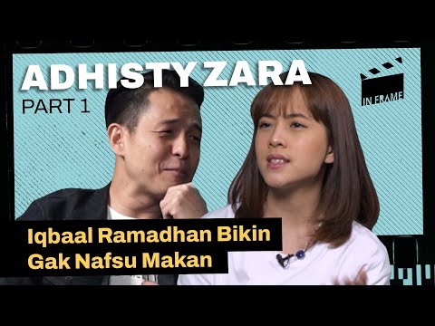 Adhisty Zara: Iqbaal Ramadhan Bikin Gak Nafsu Makan - IN-FRAME w/ Ernest Prakasa