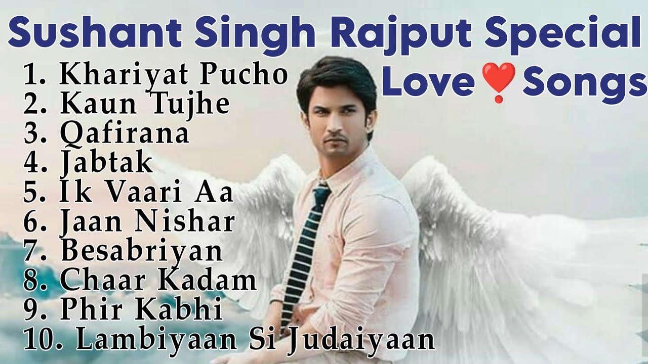 Best of Sushant Singh Rajput | SSR Best Songs | Arijit Singh | Shreya ...