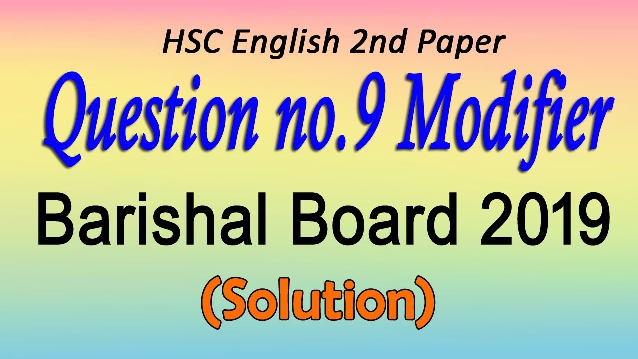 Modifier Barishal Board 2019 Solution Hsc মডিফায়ার বরিশাল বোর্ড 2019 সমাধান। Akibs Hsc
