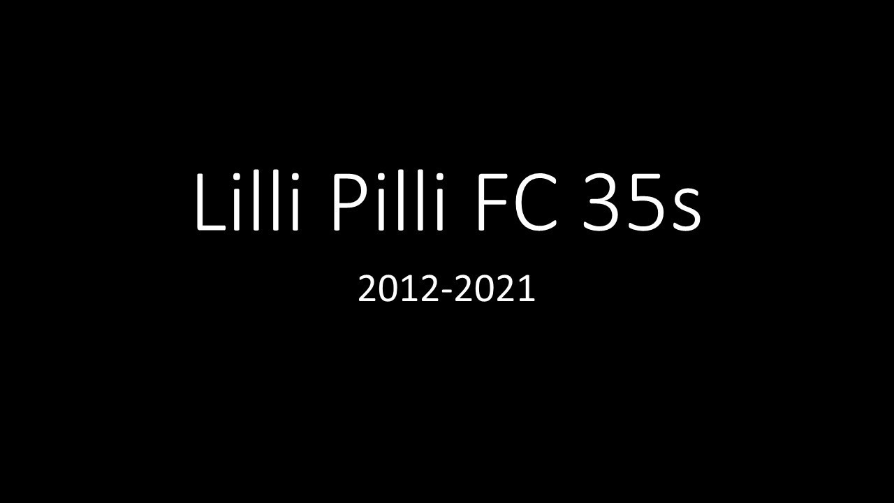 Lilli Pilli FC 35s 2012-2021 - YouTube