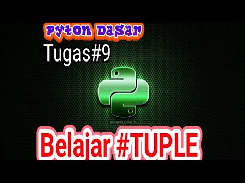 Pyton Dasar 9#belajar TUPLE - YouTube