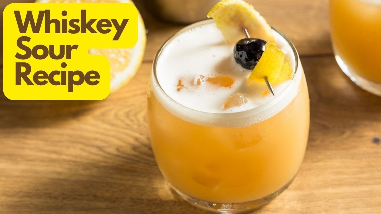 Easy Whiskey Sour Recipe | Step-by-Step Guide - YouTube