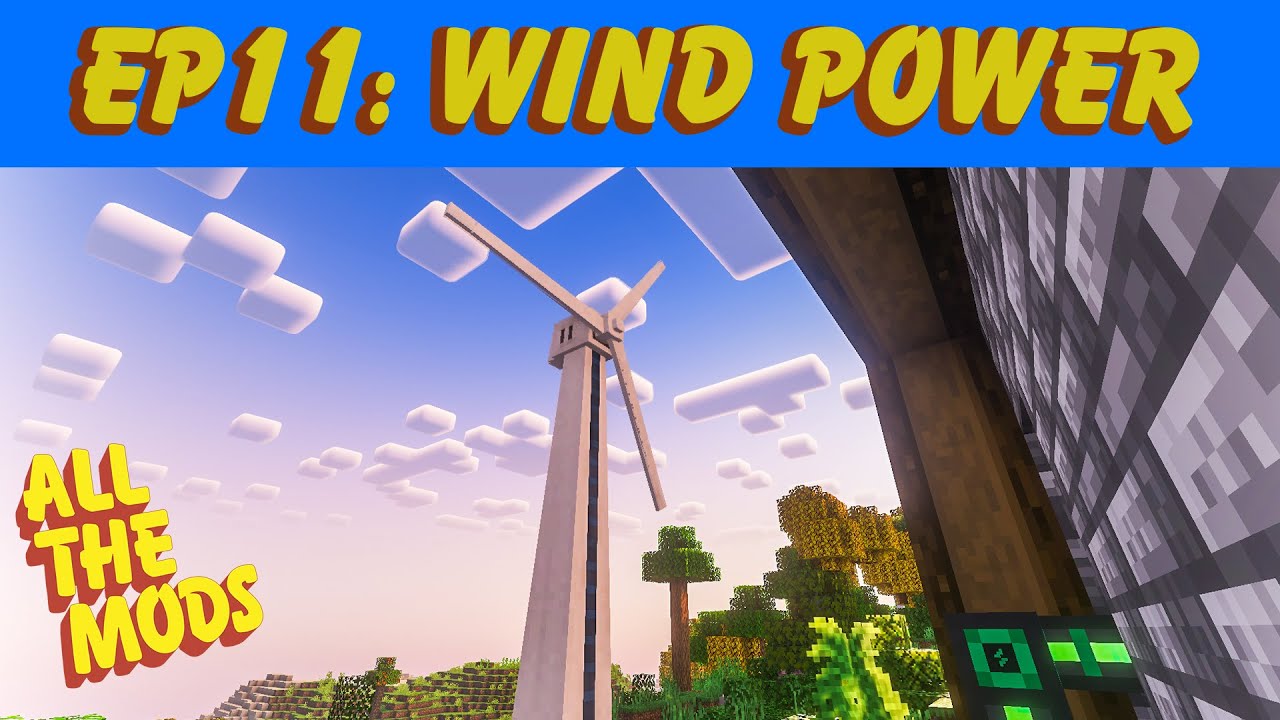 "Wind Power!" All The Mods 9 [Ep11] - YouTube