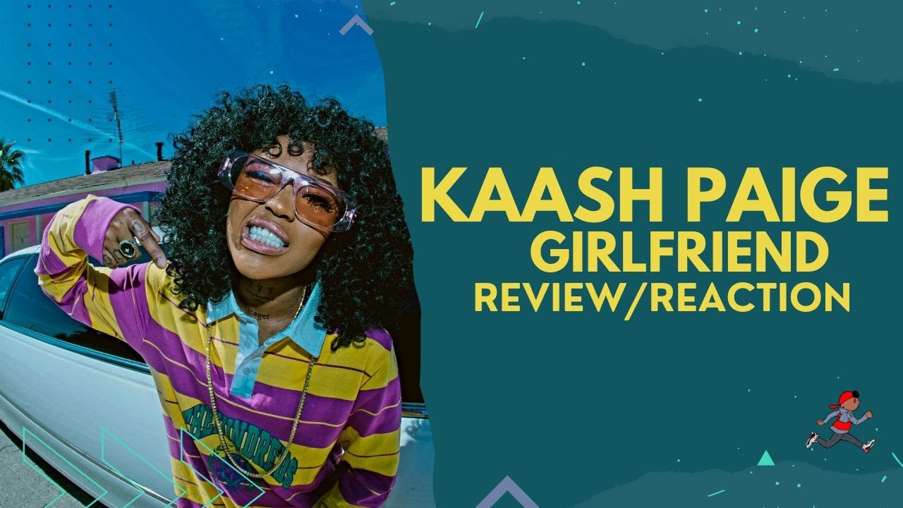 Rapper Reacts To Kaash Paige - Girlfriend [Reaction] - YouTube