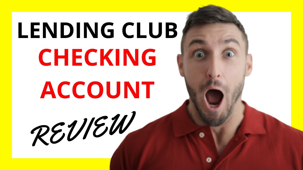 🔥 Lending Club Checking Account Review: Embracing Digital Banking ...