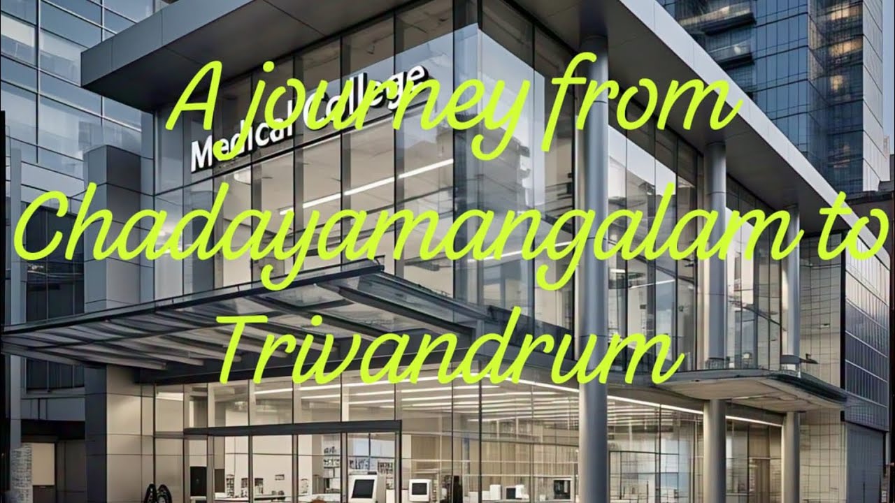 A journey from Chadayamangalam to Trivandrum.... - YouTube