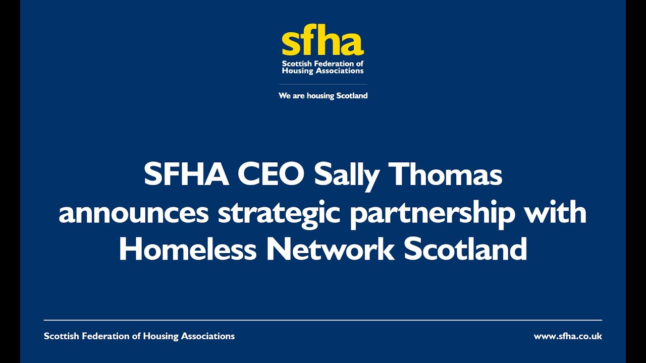 SFHA strategic partnership with Homeless Network Scotland - YouTube