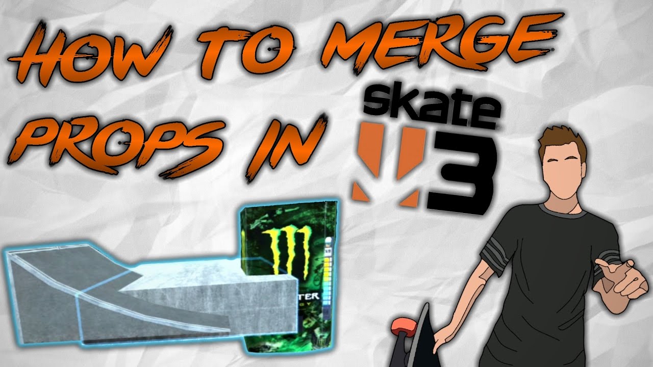Skate 3 - How to merge Props - YouTube