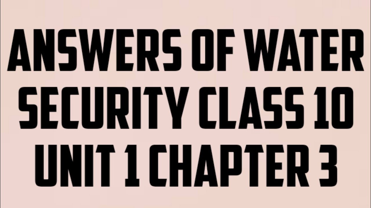 Water security class 10 Unit 1 Chapter 3 - YouTube