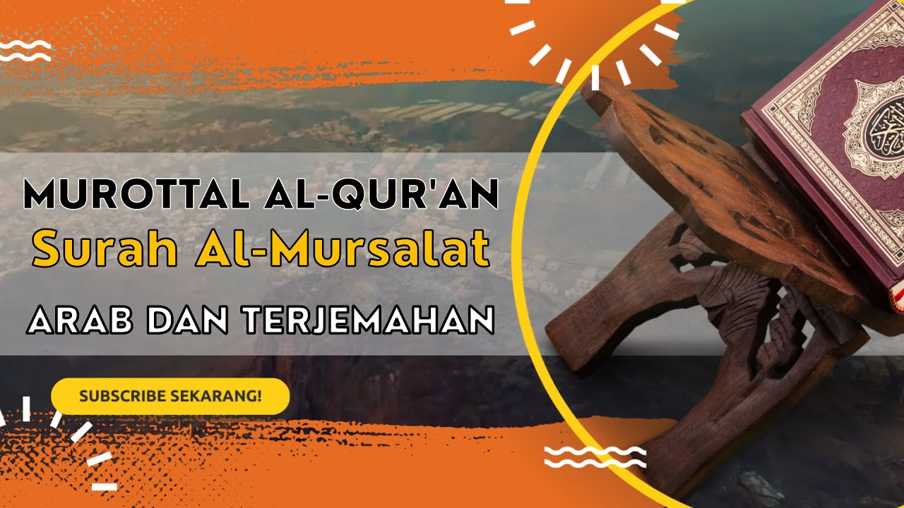Surah Al-Mursalat| Murottal Al-Qur'an Suara Merdu | Arab dan Terjemahan ...