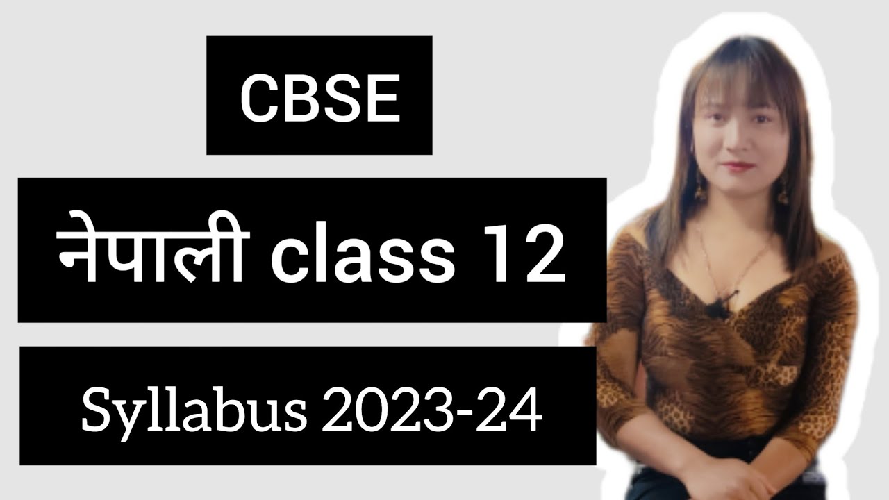 CBSE Class 12 nepali syllabus 2023_24 cbse board - YouTube