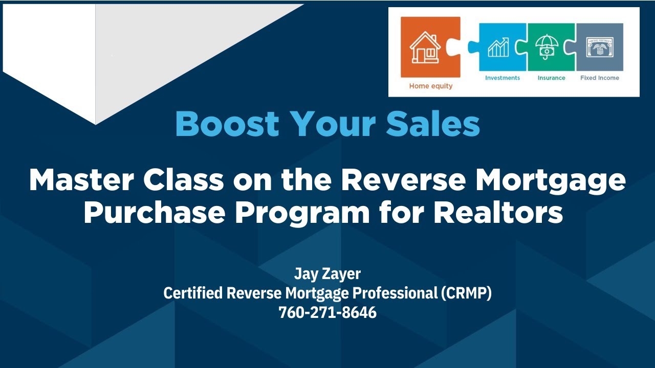 Boost Your Sales: Master Class on the Reverse Mortgage Purchase Program ...