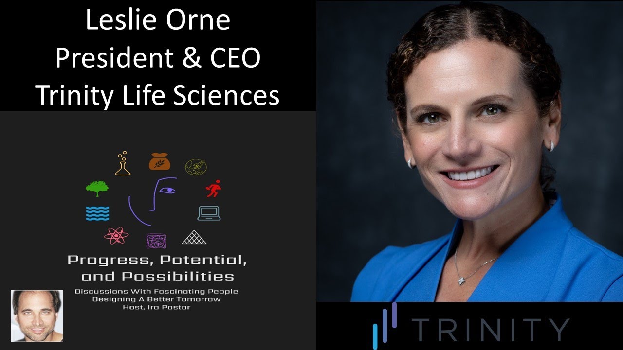 Leslie Orne - President & Chief Executive Officer - Trinity Life Sciences - YouTube