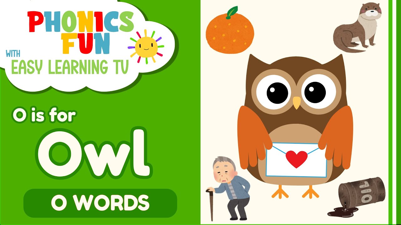 The Letter O | Words That Start With O | Phonics for Kids | Learn the ...