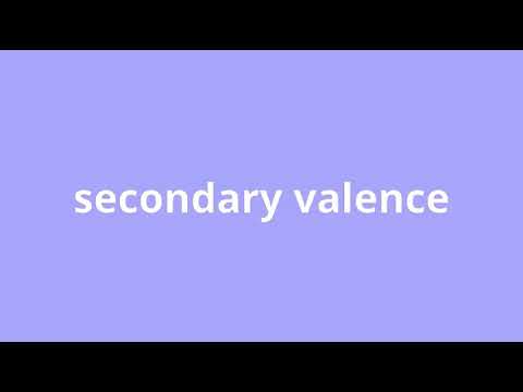 what is the meaning of secondary valence - YouTube
