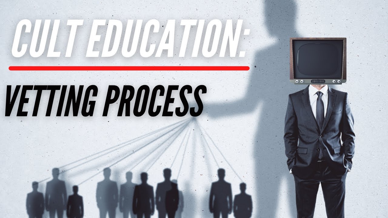 Vetting | Cults | Cult Education | Avoiding Cults - YouTube