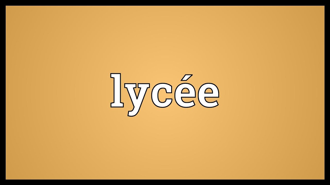 Lycée Meaning - YouTube