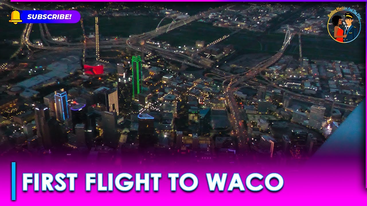 First Flight To Waco, Amazing Sunrise Shots, Downtown Dallas At Night ...
