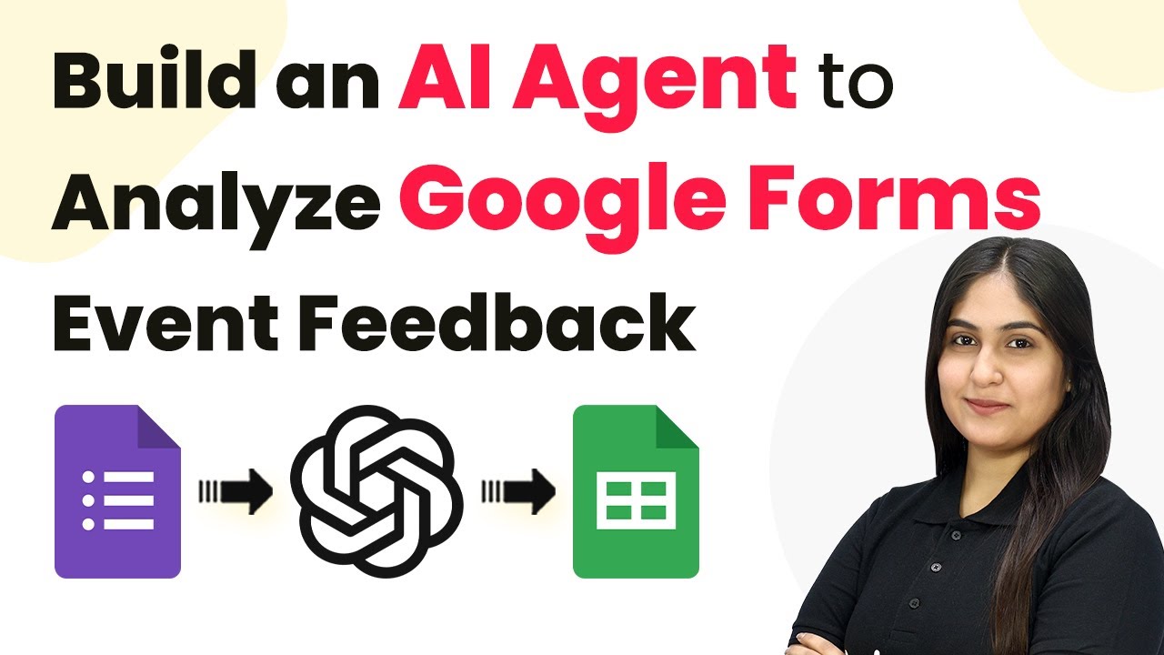 How to Build an AI Agent to Auto-Analyze Google Forms Event Feedback ...