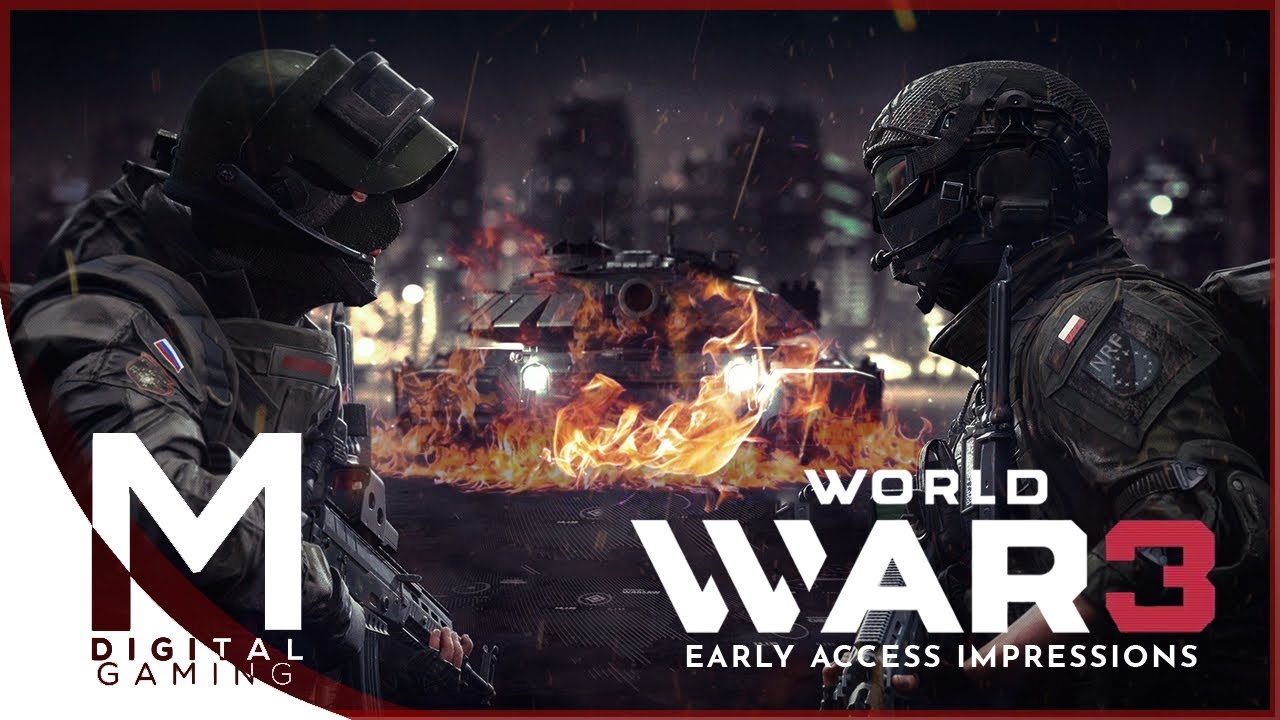 WORLD WAR 3 First Game-play & Impressions ! - YouTube