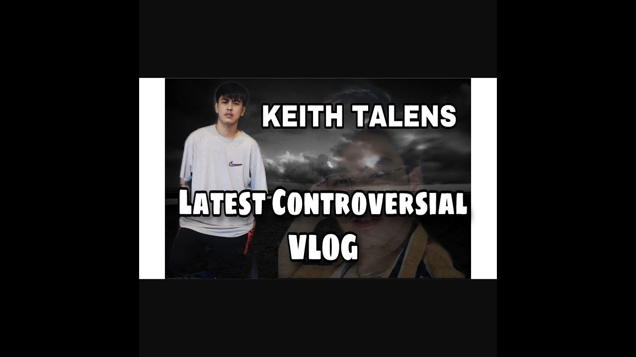 KEITH TALENS- Latest controversial vlog - YouTube