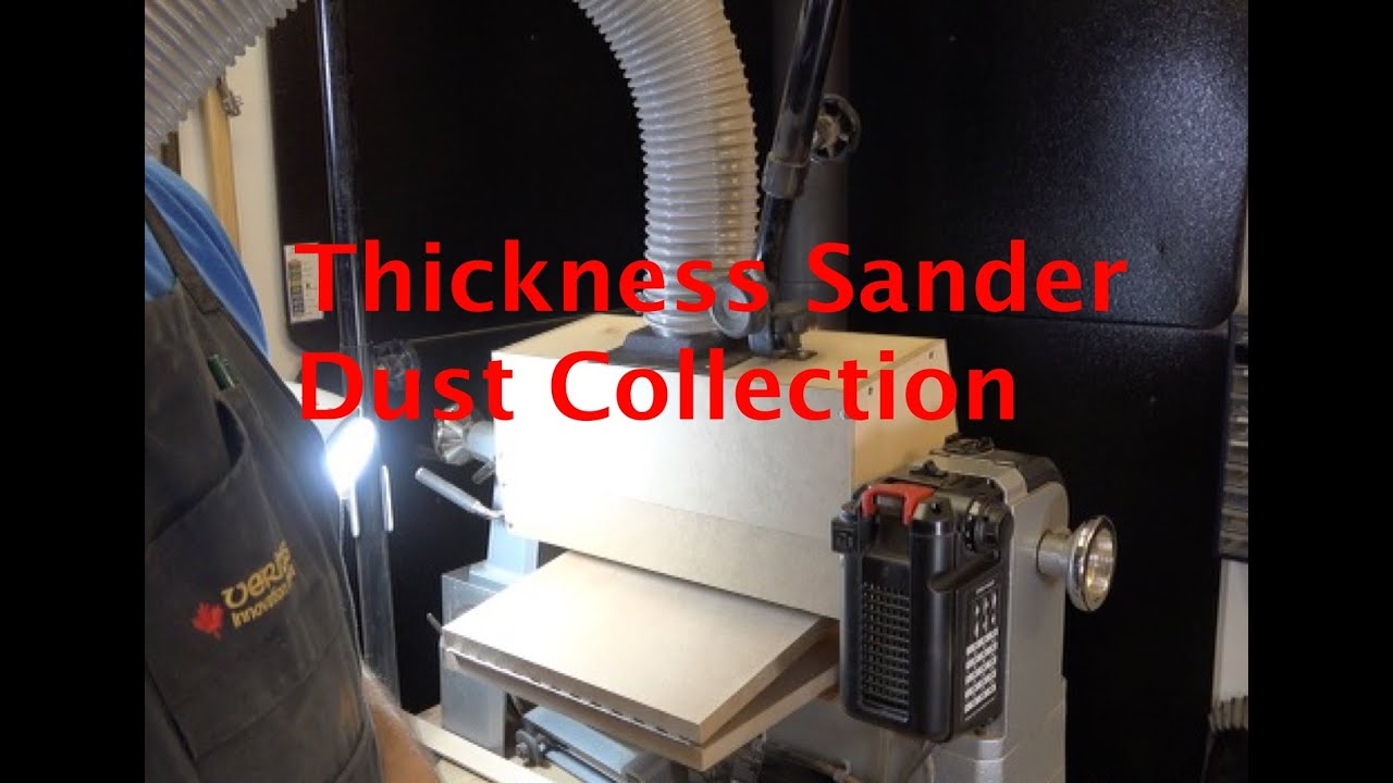Thickness Sander Dust Collection - YouTube
