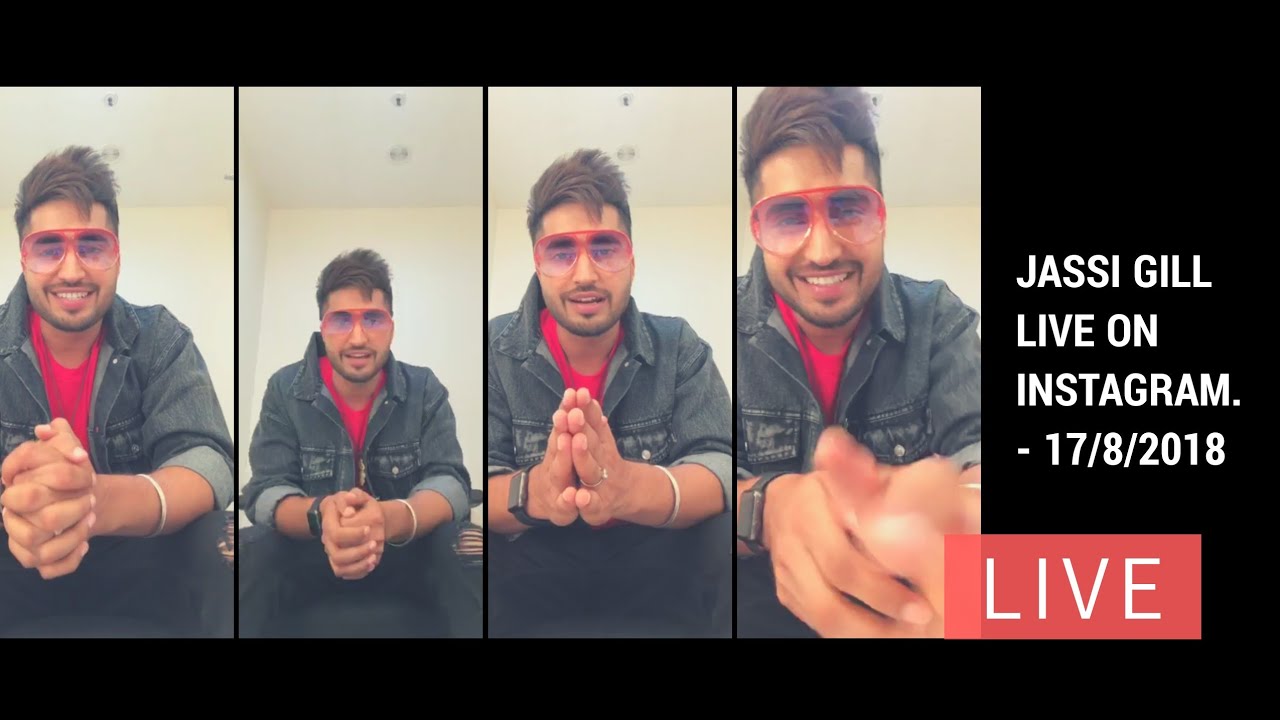 Jassi Gill Live at Instagram - 17/8/2018 - YouTube