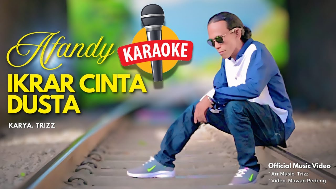 IKRAR CINTA DUSTA KARAOKE - AFANDY - YouTube