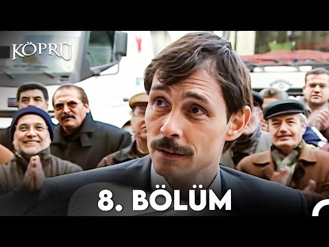 Köprü 8. Bölüm (Uzun Versiyon)