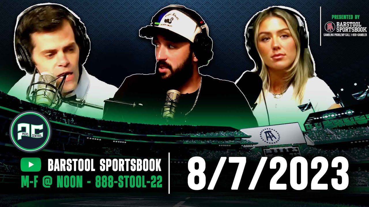 Barstool Sports Picks Central | Monday, August 7th, 2023 - YouTube